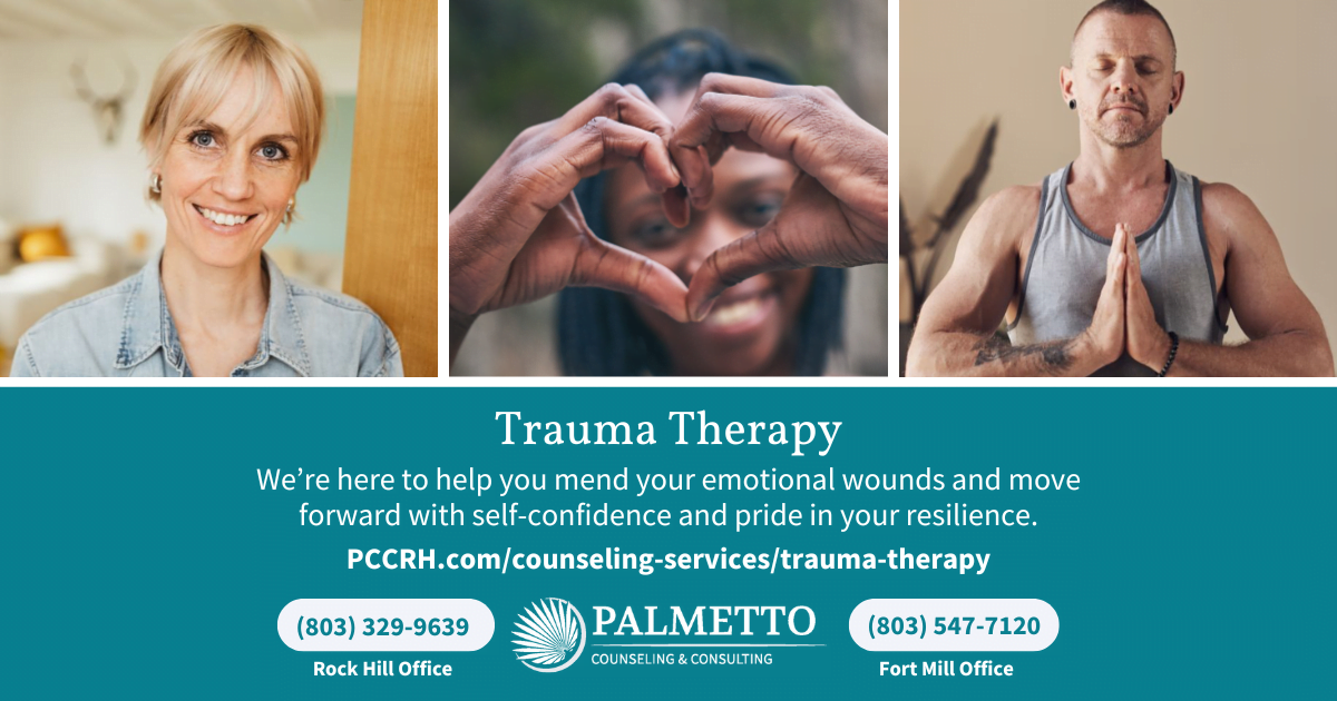 Trauma Therapy for All Ages - Palmetto Counseling & Consulting - Heal ...